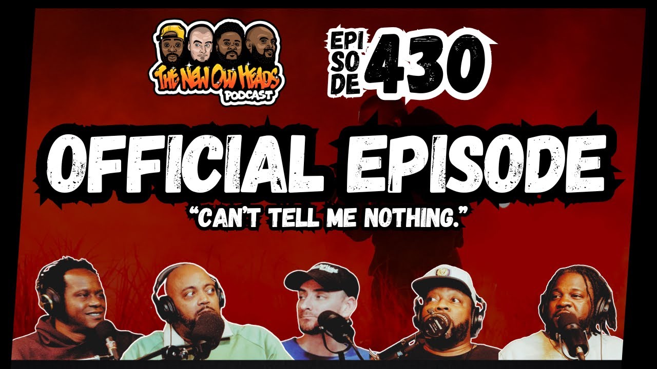 Episode 430 ft. Justin Hunte | "Can't tell me nothing." | New Old Heads ...