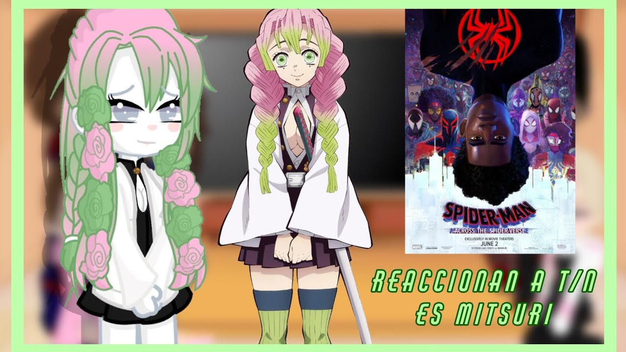 spider-verso reacciona a t/n es mitsuri(🇺🇲:spider-verse reacts to y/n is mitsuri)《3/?》 - YouTube