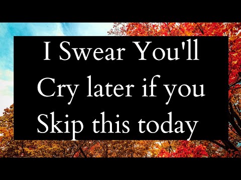 🌈God message for me 👉 I Swear You'll Cry later if you Skip This today ...