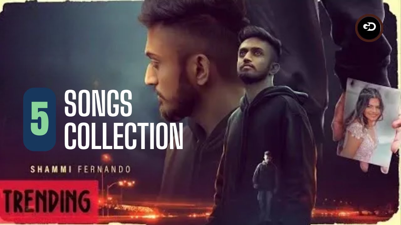 Shammi Fernando songs collection(ශම්මි ෆර්නැන්ඩො සිංදු එක දිගට)songs ...
