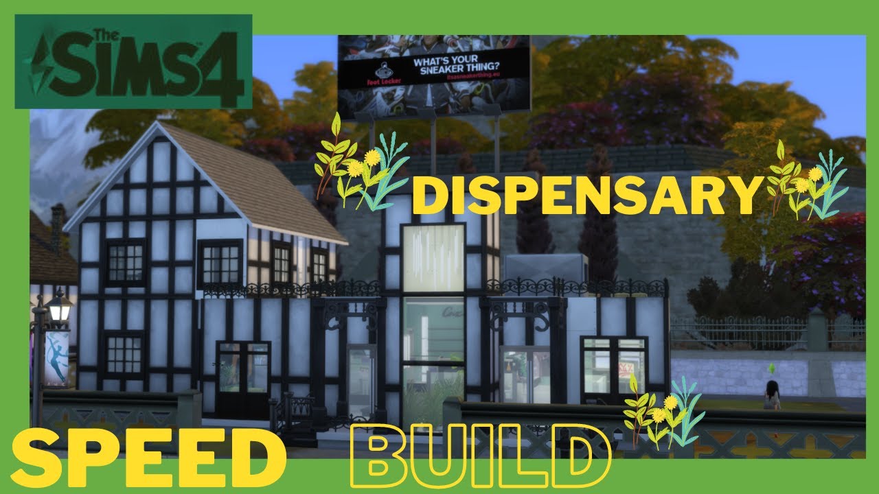 THE SIMS 4// DISPENSARY BUILD-SPEED BUILD - YouTube