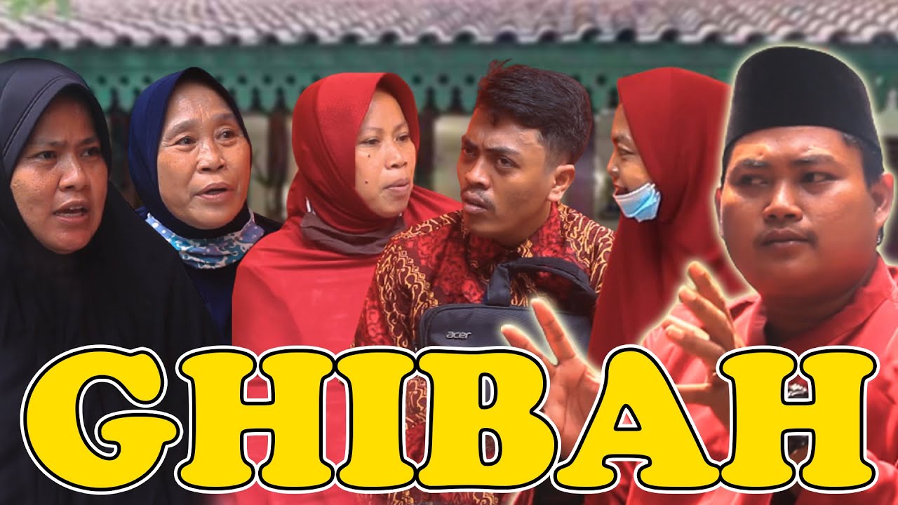 GHIBAH || DRAMA KOMEDI RAMADHAN - YouTube