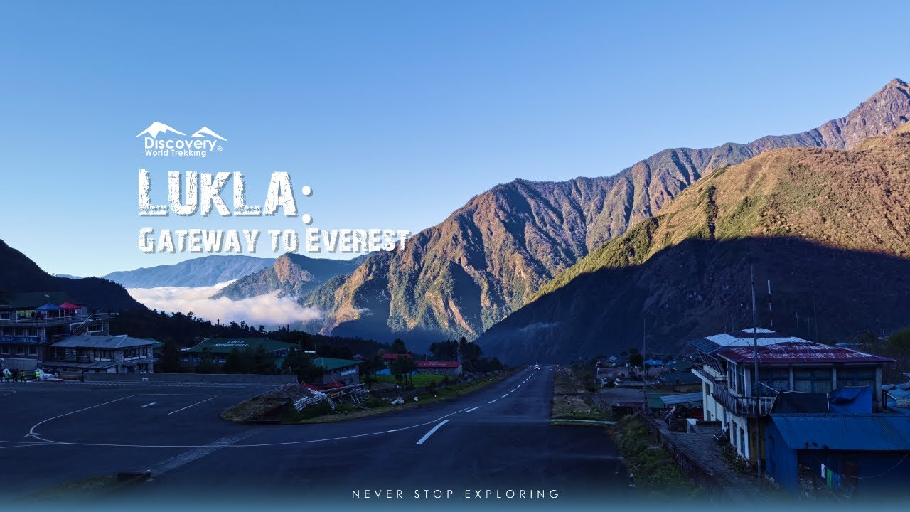 Lukla Village: A Hidden Gem in the Heart of the Himalayas || Discovery ...