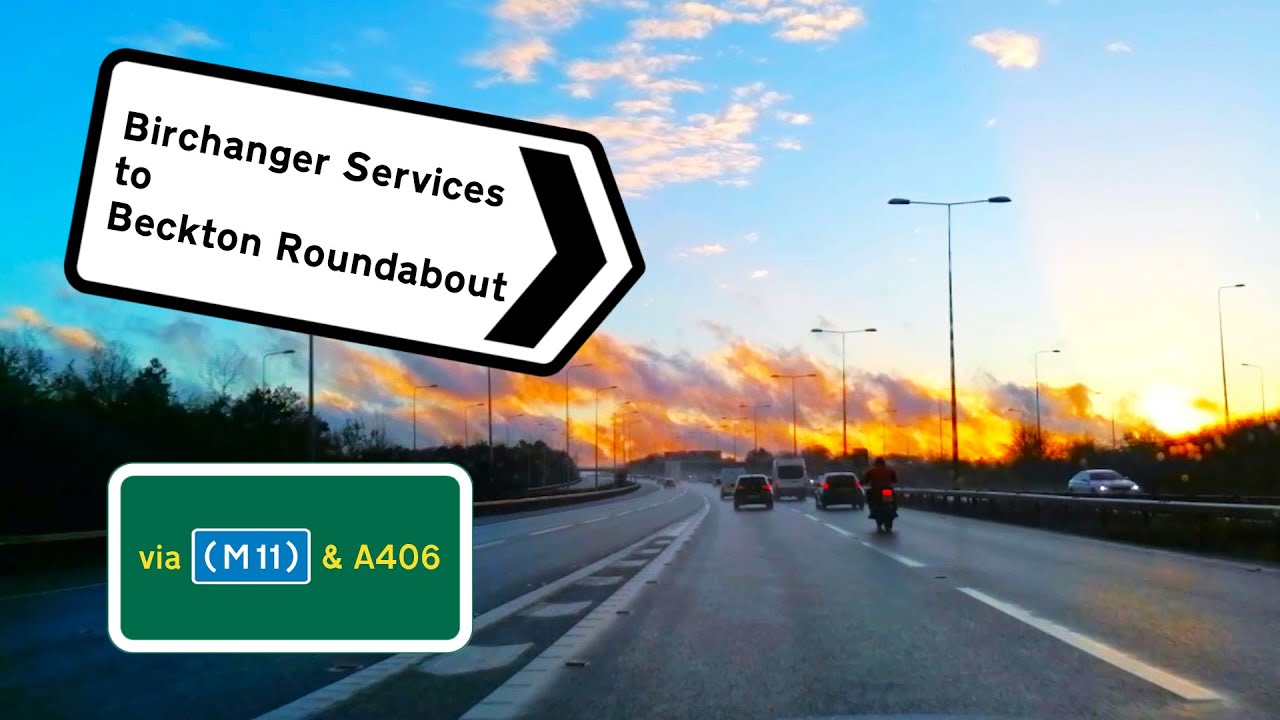 Birchanger Services (ESSEX) to Beckton Roundabout (LONDON) via M11 ...