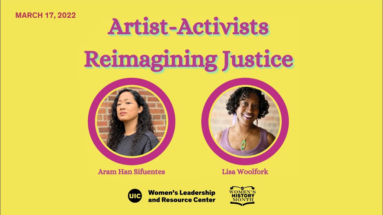 Artist-Activists Reimagining Justice: Aram Han Sifuentes and Lisa ...