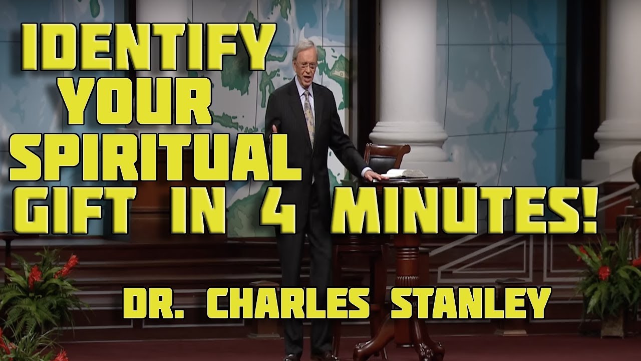 Identify Your Spiritual Gift in 4 Minutes| Dr. Charles Stanley - YouTube