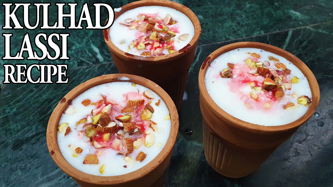 Kulhad Lassi Recipe - कुल्लड़ वाली लस्सी | Sweet Lassi Recipe At Home ...