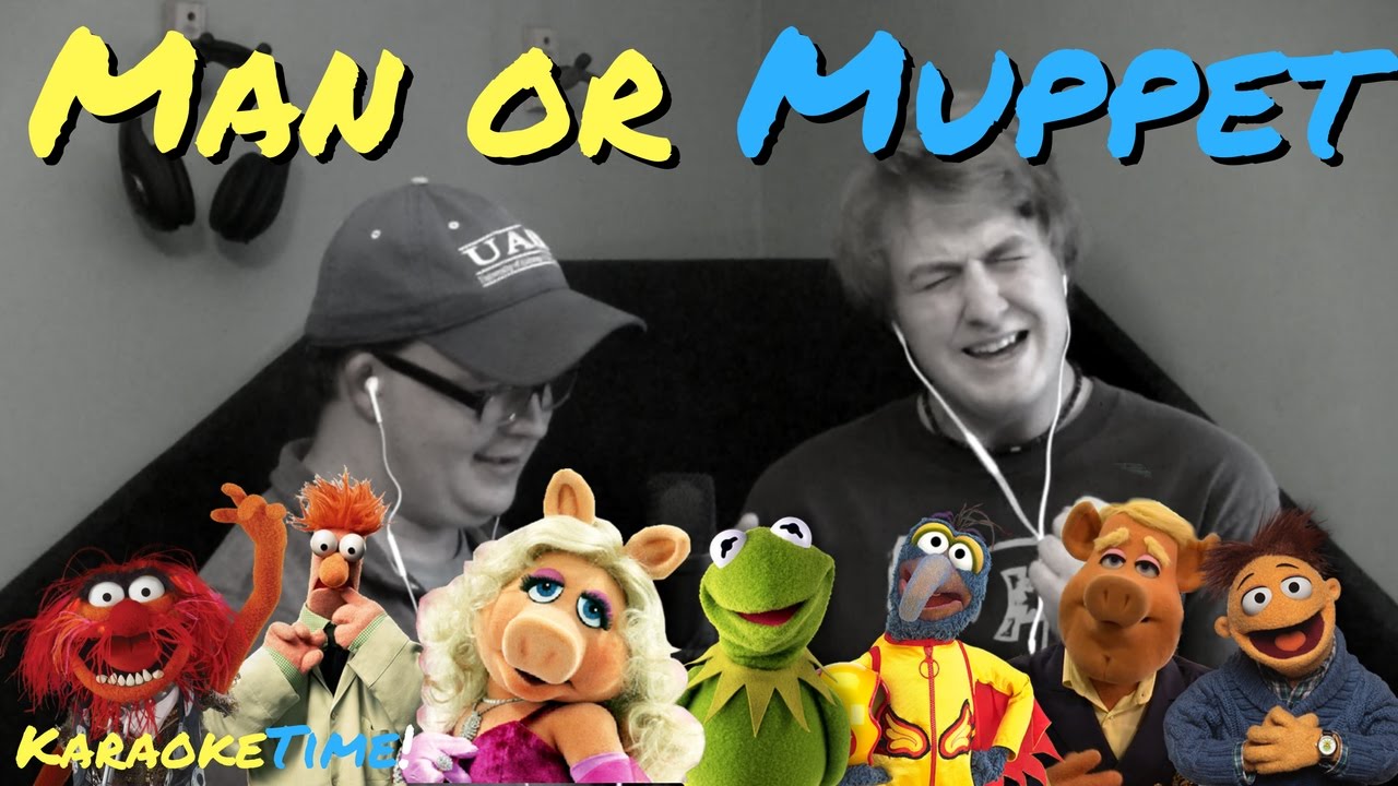 Man Or Muppet - KaraokeTime! - YouTube