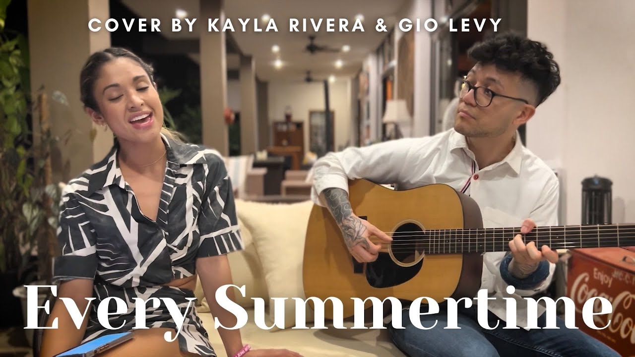 Every Summertime - Kayla Rivera & Gio Levy - YouTube