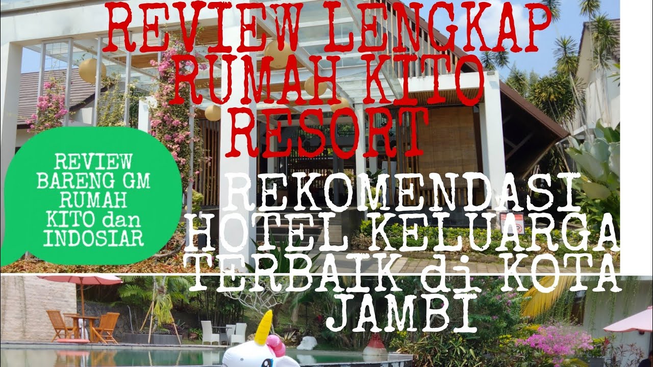 REVIEW RUMAH KITO RESORT [HOTEL KELUARGA TERBAIK di KOTA JAMBI]# ...