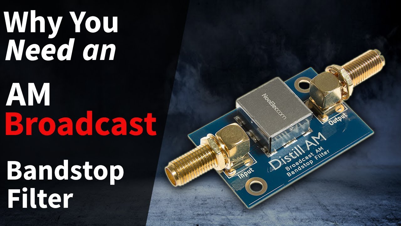Why you need an AM Bandstop (Notch) filter for your SDR or Shortwave ...