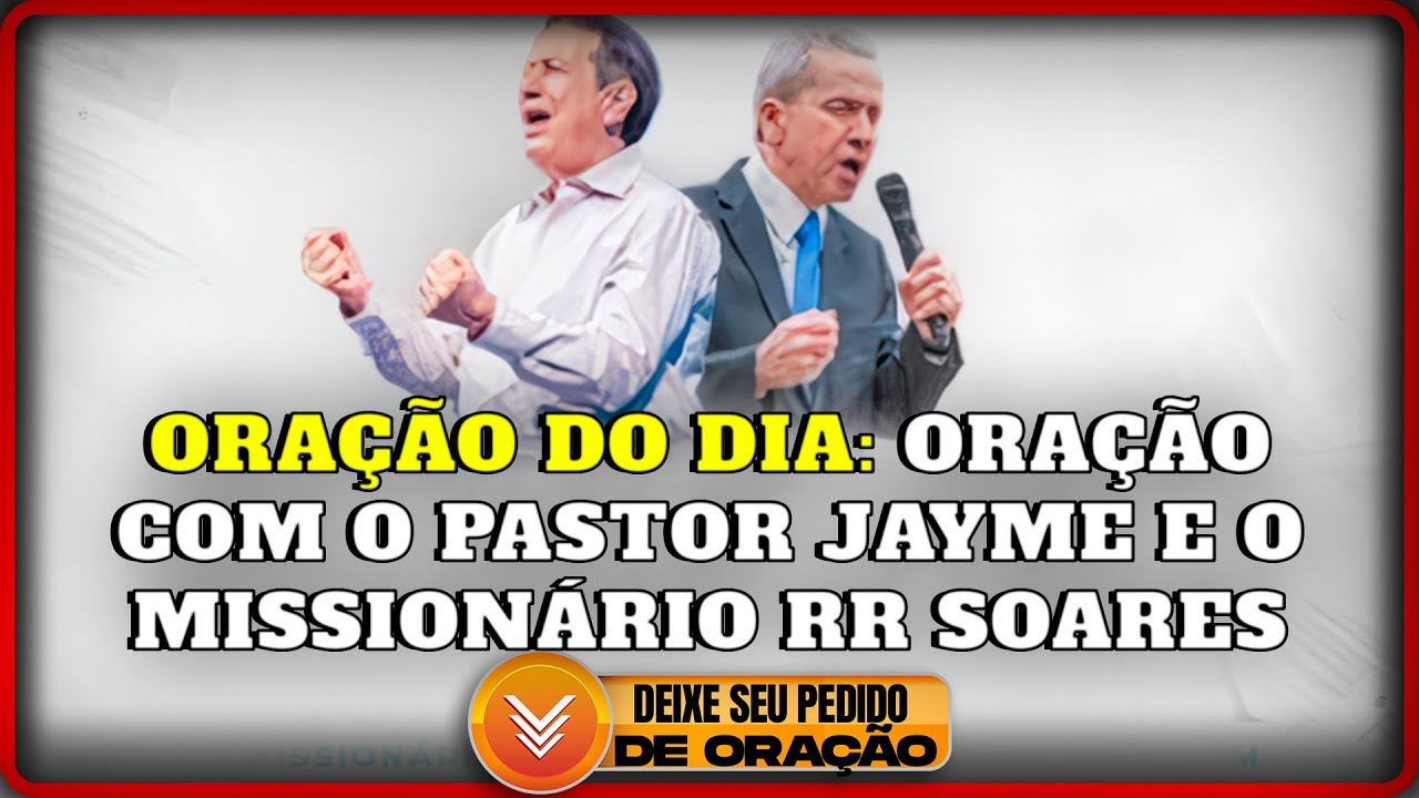 Show da Fé com RR Soares – Oração do Dia: Oração com o Pastor Jayme e o ...