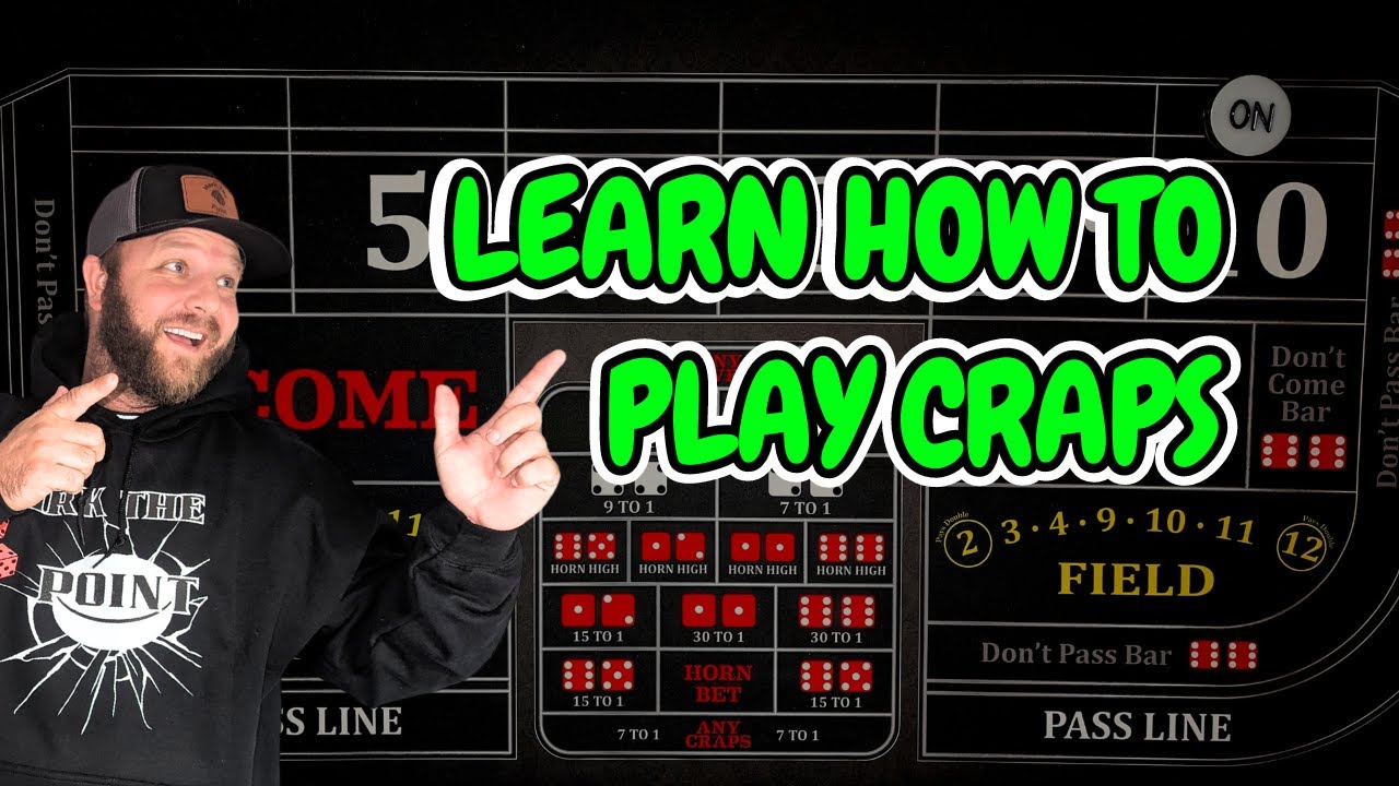 How To Play Craps - The Easiest Guide in 15 Minutes - YouTube