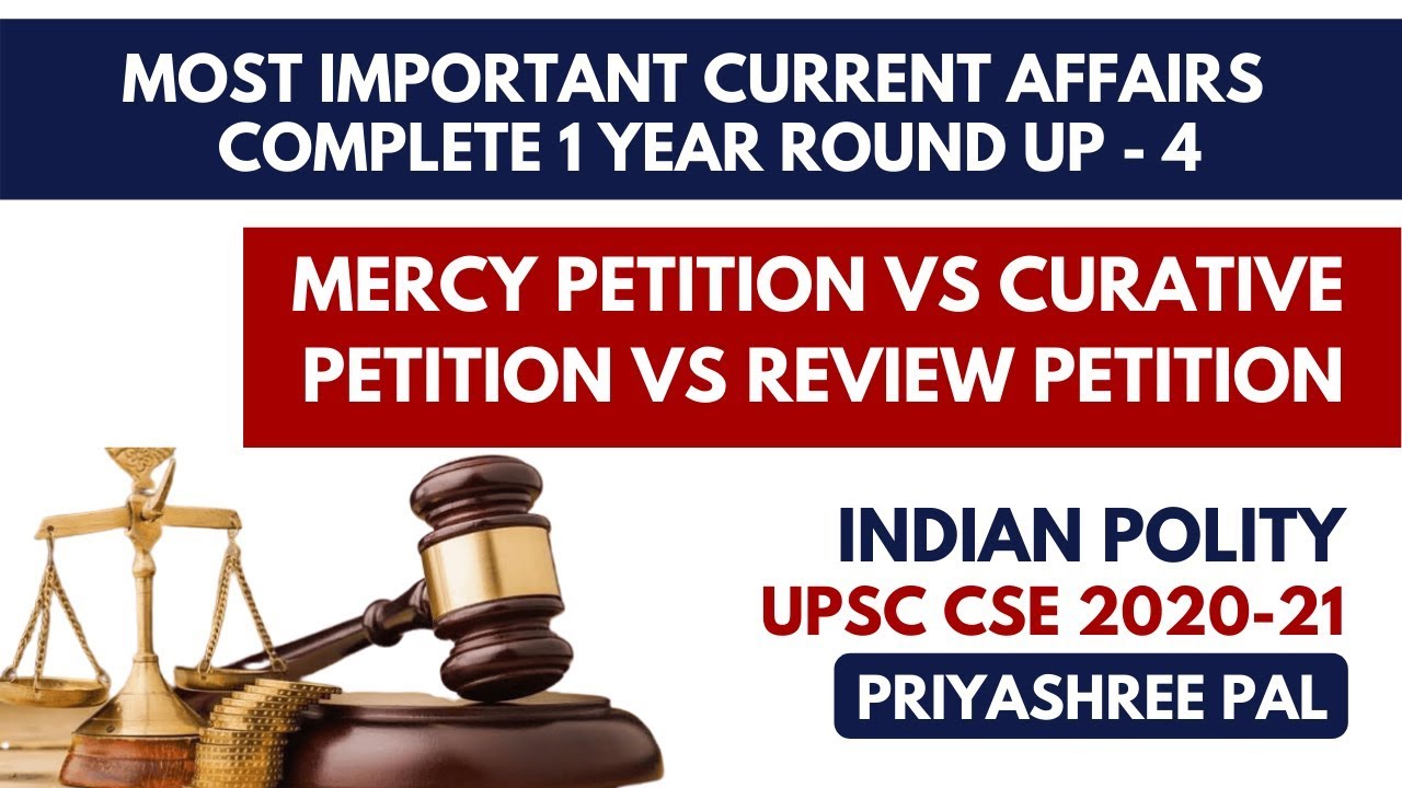 Most Important Current Affairs -4 | Mercy Petition/Curative Petition ...