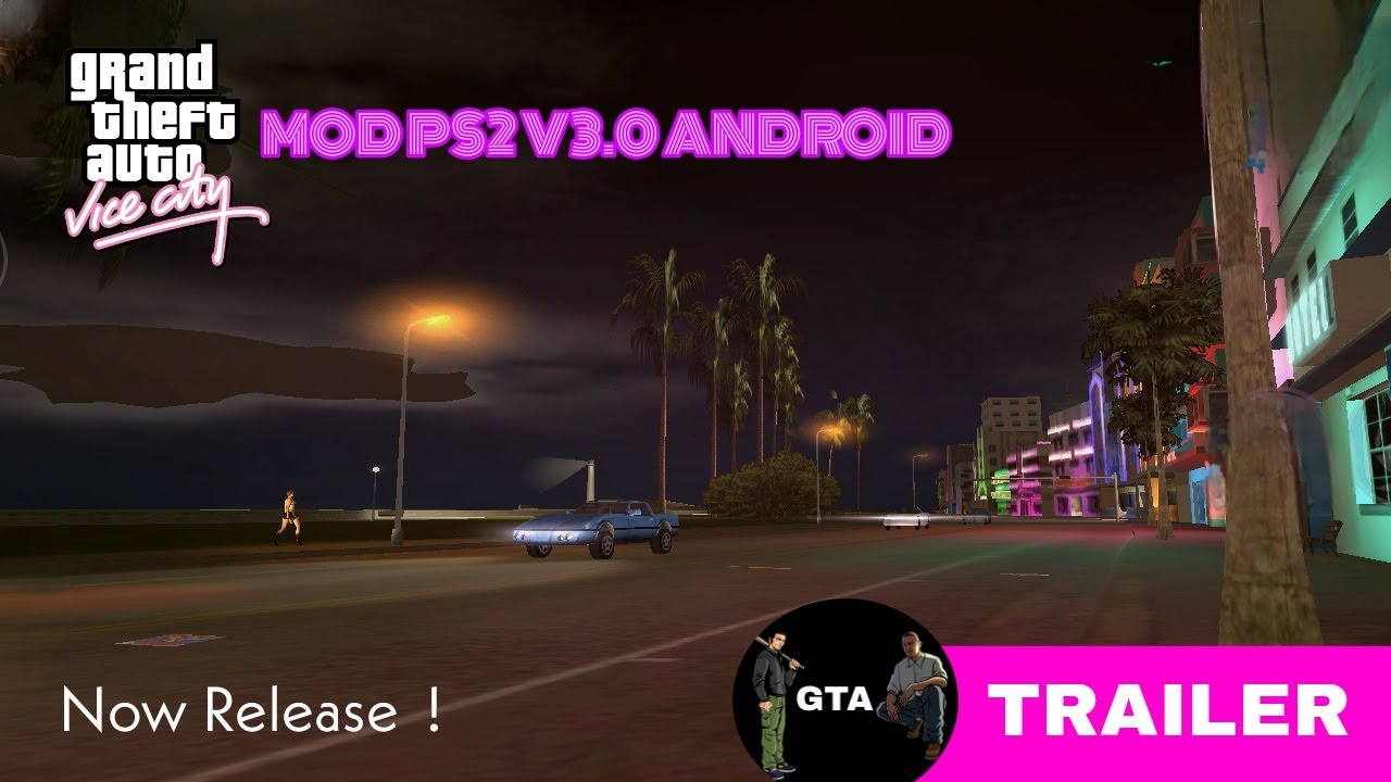 TRAILER: GTA VC MOD PS2 ANDROID V3.0 Now Release - YouTube