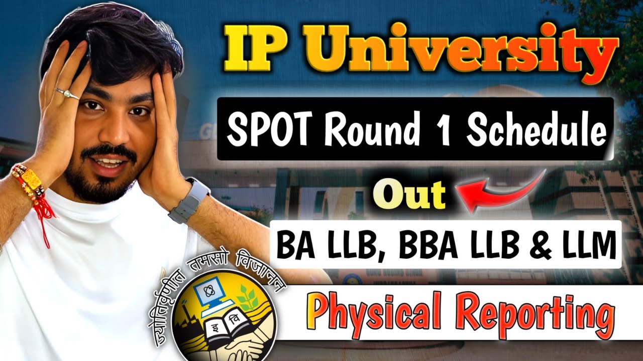 IP University Counselling BA LLB, BBA LLB & LLM SPOT ROUND 1 Schedule ...