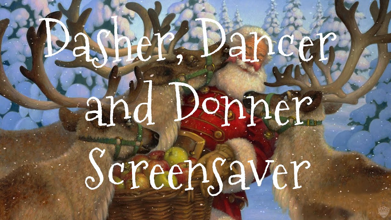 Dasher, Dancer & Donner Screensaver for Laptop & PC - YouTube