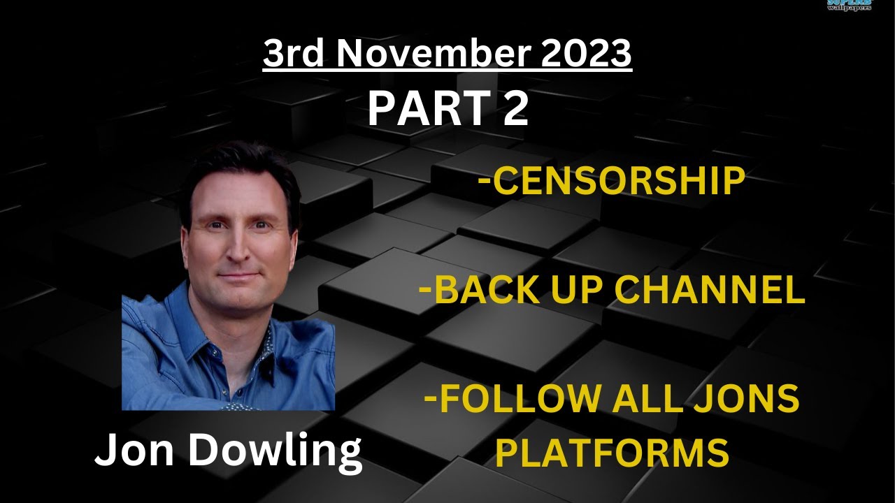 Jon Dowling - Fully Loaded Update Part 2 03 Nov 23 - YouTube