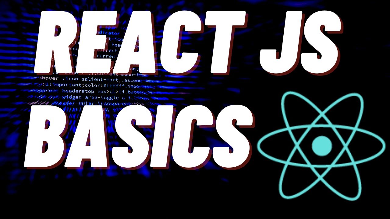 React JS Basics Tutorial YouTube react-js-basics-tutorial-youtube