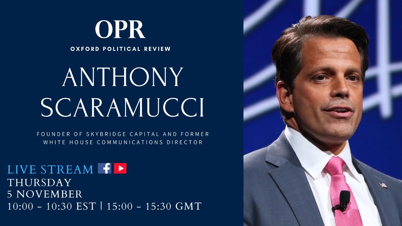 Anthony Scaramucci Interview | Oxford Political Review - YouTube