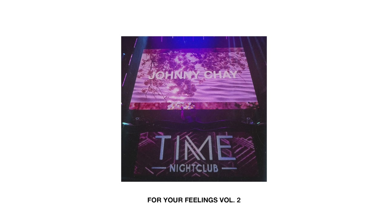 Johnny Chay @ Yetep Time Nightclub OC | For Your Feelings Vol. 2 - YouTube