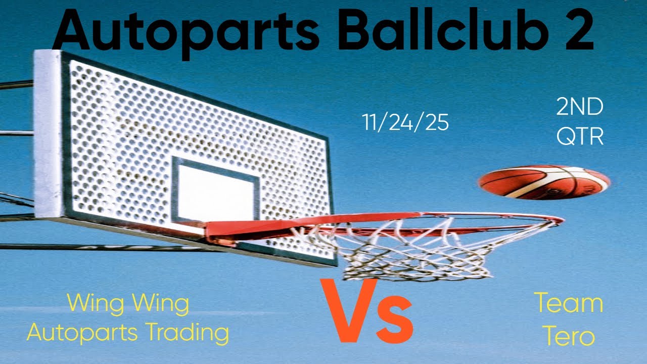 Wing Wing Autoparts Trading vs Team Tero/Autoparts Ballclub 2/2nd Qtr # ...