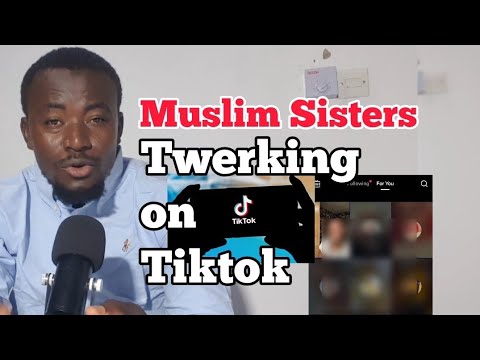 Some of our Muslim Sisters are twerking on Tiktok