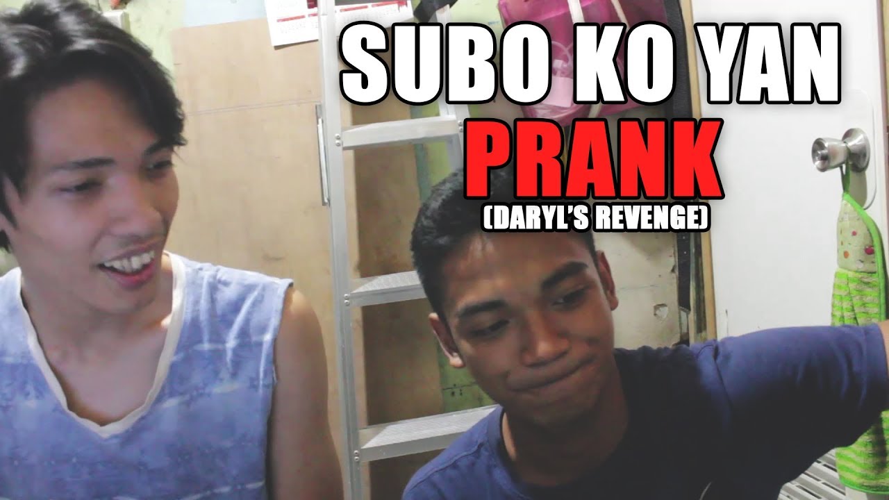 SUBO KO YAN PRANK (DARYL'S REVENGE) - YouTube