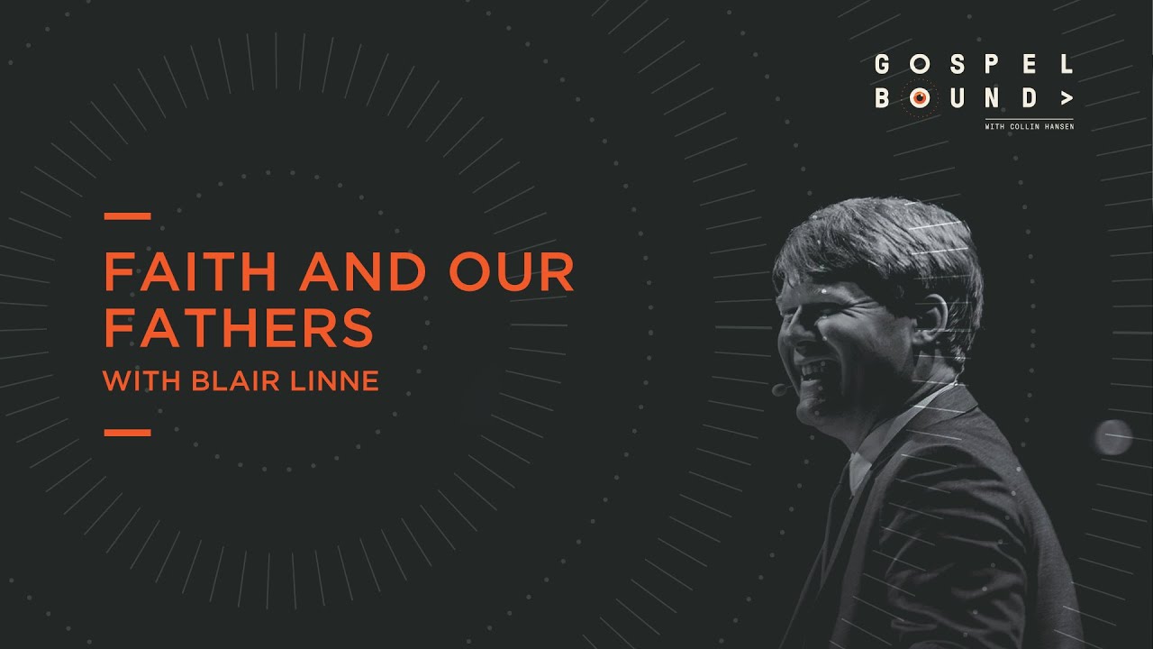 Blair Linne | Faith and our Fathers | GospelBound - YouTube