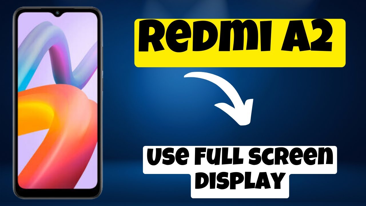 Redmi A2 Use Full screen display || How to use full screen display ...