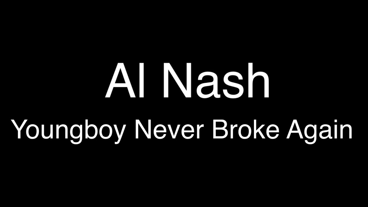 YoungBoy Never Broke Again - AI Nash [Lyrics] - YouTube