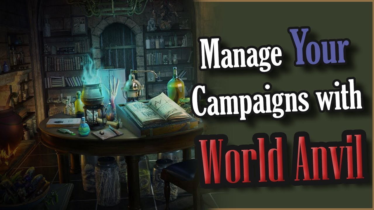 How to Manage Your Campaigns With World Anvil! - YouTube