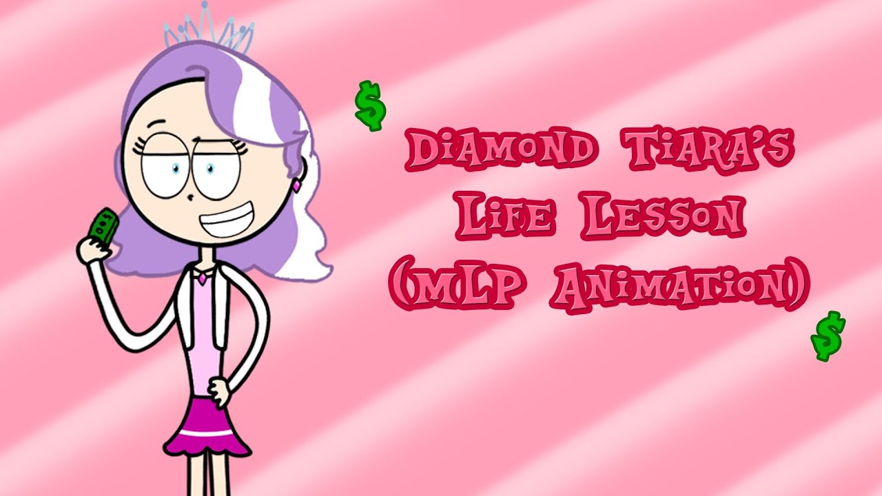 Diamond Tiara's Life Lesson (MLP Animation) - YouTube