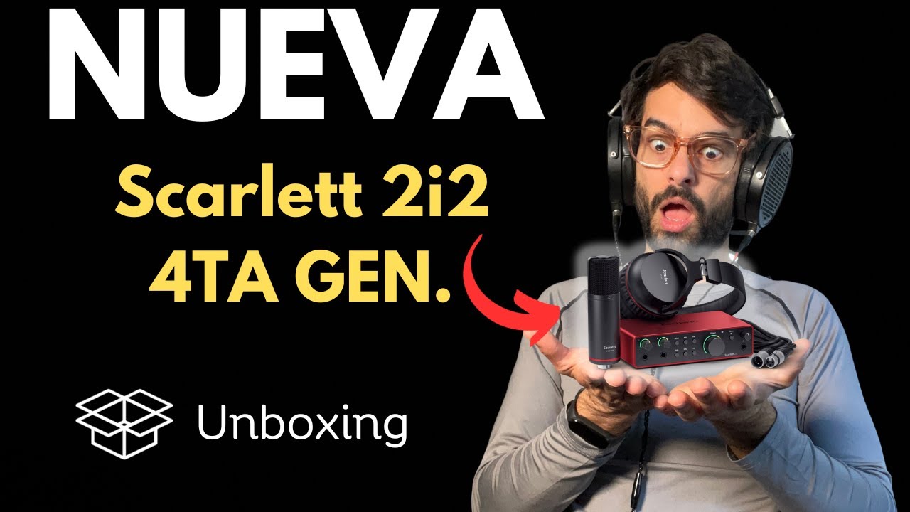 CONOCE LA NUEVA SCARLETT - 2i2 Studio de 4ta GEN - Unboxing #Scarlett #2i2 - YouTube