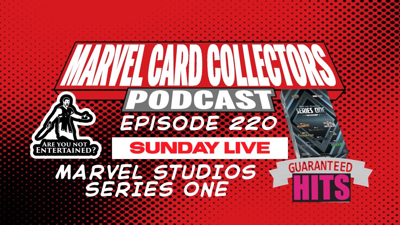 Marvel Card Collectors Podcast - Episode 220; Sunday Live - Marvel ...