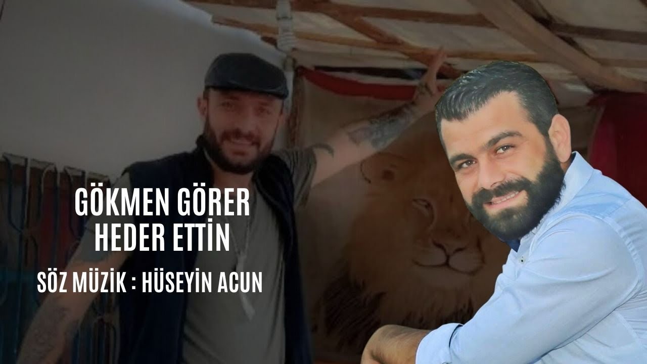 Gökmen Görer Heder Ettin - YouTube