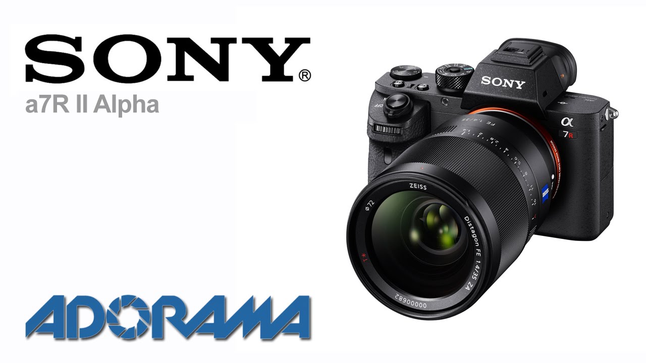 Sony a7R II Mirrorless Camera: Product Overview with Alex DePew - YouTube