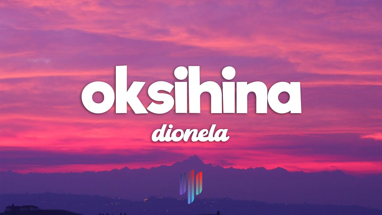 Dionela - Oksihina (Lyrics) - YouTube