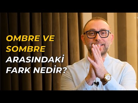 Ombre ve Sombre Arasındaki Fark Nedir?