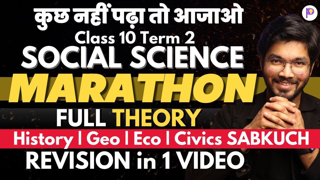 FULL Social Science THEORY MARATHON Class 10 Term 2 | History, Civics ...