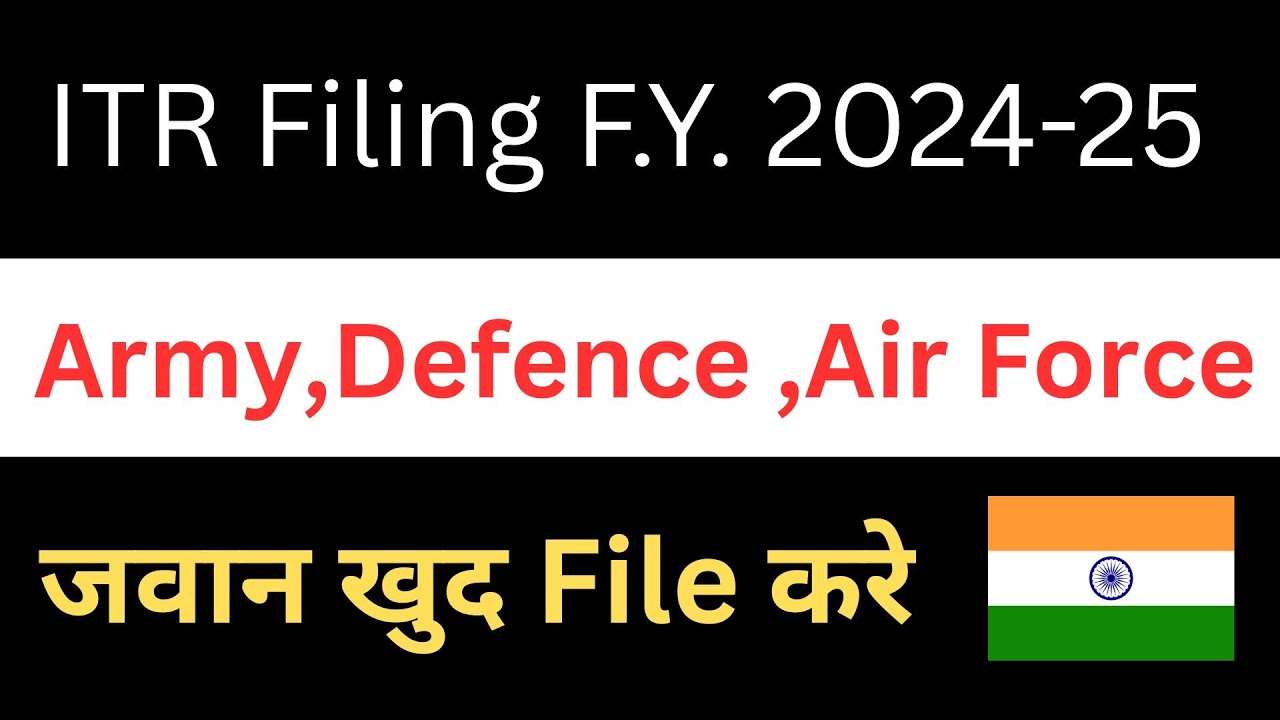 ITR खुद File करें FOR ARMY , DEFENCE PERSONNEL , AIR FORCE IAF NAVY F.Y ...