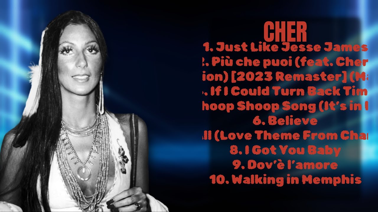 Cher-Essential singles of 2024-Superior Tracks Playlist-Seductive - YouTube