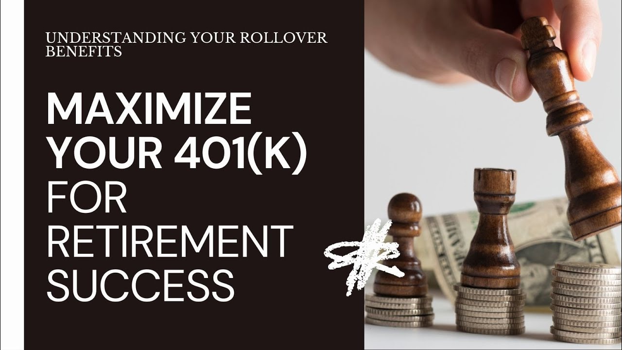 Maximize Your 401(k): Rollover Benefits Explained - YouTube