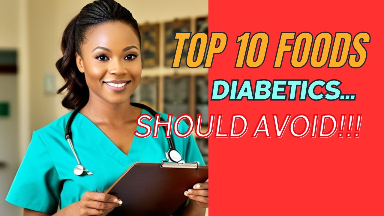 TOP 10 FOODS DIABETICS SHOULD AVOID YouTube top-10-foods-diabetics-should-avoid-youtube