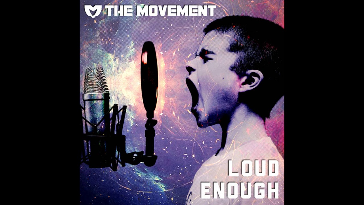 The Movement - Loud Enough (Single 2018) - YouTube