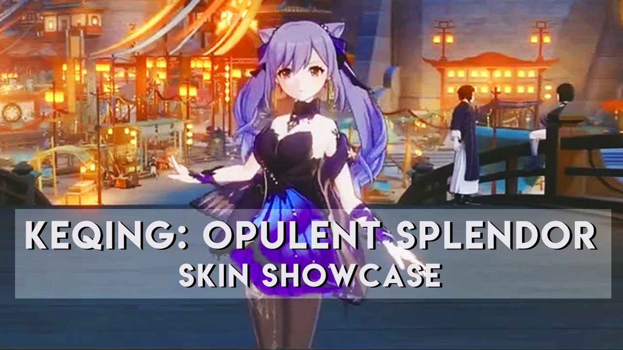 Keqing Skin (Opulent Splendor) Showcase - YouTube
