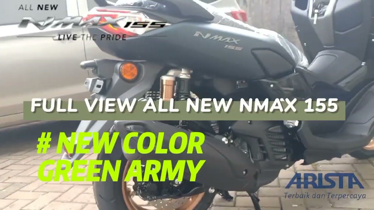 ALL NEW NMAX 155 NEW COLOR 2022 || FULL VIEW COLOR GREEN ARMY - YouTube