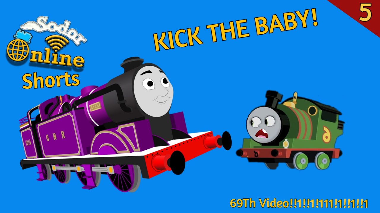 Sodor Online Shorts: Kick The Baby (69TH Video) - YouTube