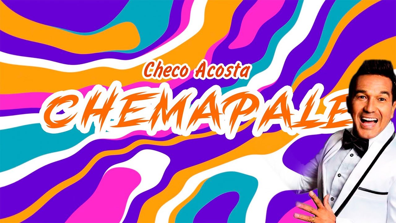 Chemapale - Checo Acosta | Video Lyric - YouTube
