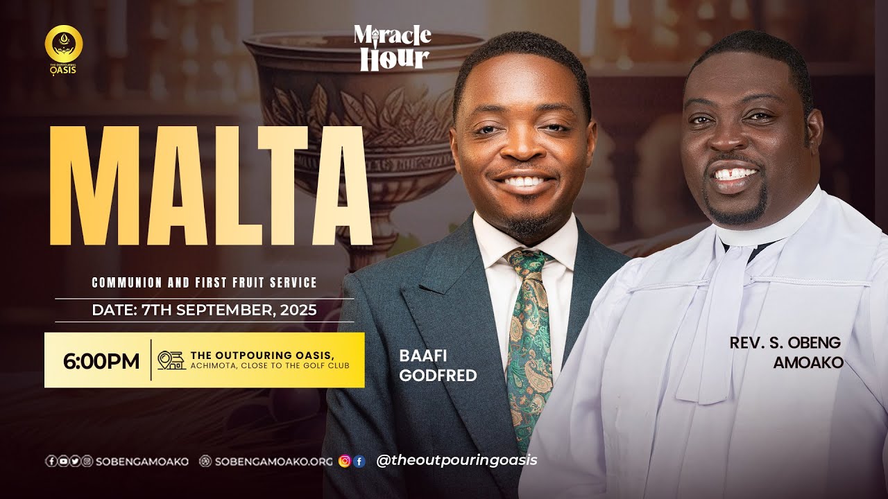 MIRACLE HOUR || MALTA || WITH REV'D STEPHEN OBENG AMOAKO - YouTube
